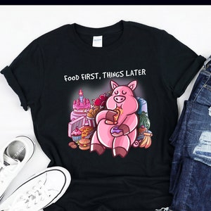 Food First Things Later Pig Pigs Pizza Donuts - Etsy