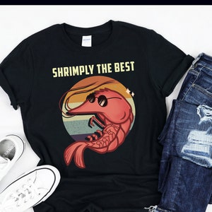 Shrimping Shirt Shrimply the Best Funny Shrimp Catcher Vintage Seafood ...
