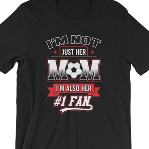 I'm Not Just Her Mom I'm Also Her Number 1 Fan - Etsy