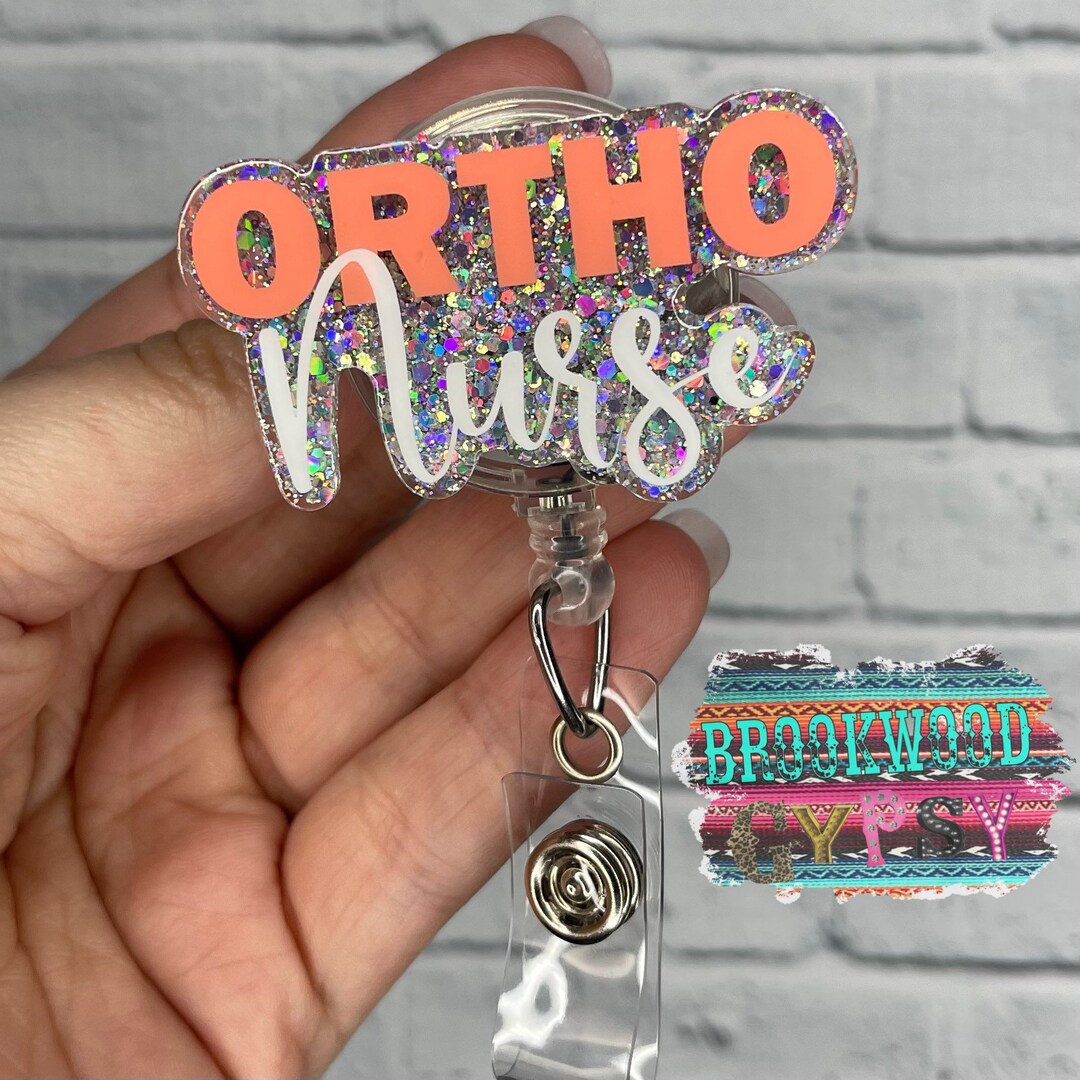 Ortho Nurse Badge Reel,ortho Badge Reel,glitter Badge Reel,medical ...