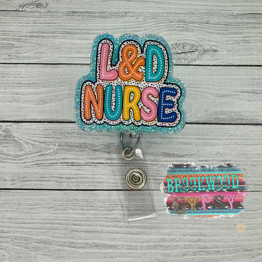 Labor and Delivery Badge Reel,l&d Badge Reel, Nurses Badge Reel ...