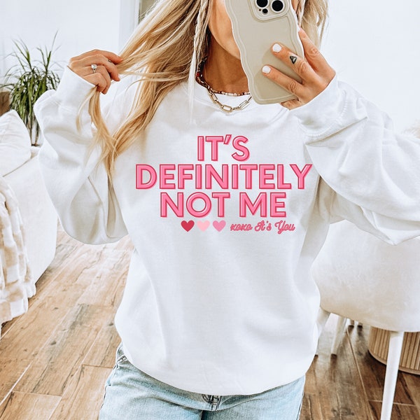 Its Not Me Its You Hoodie - Etsy