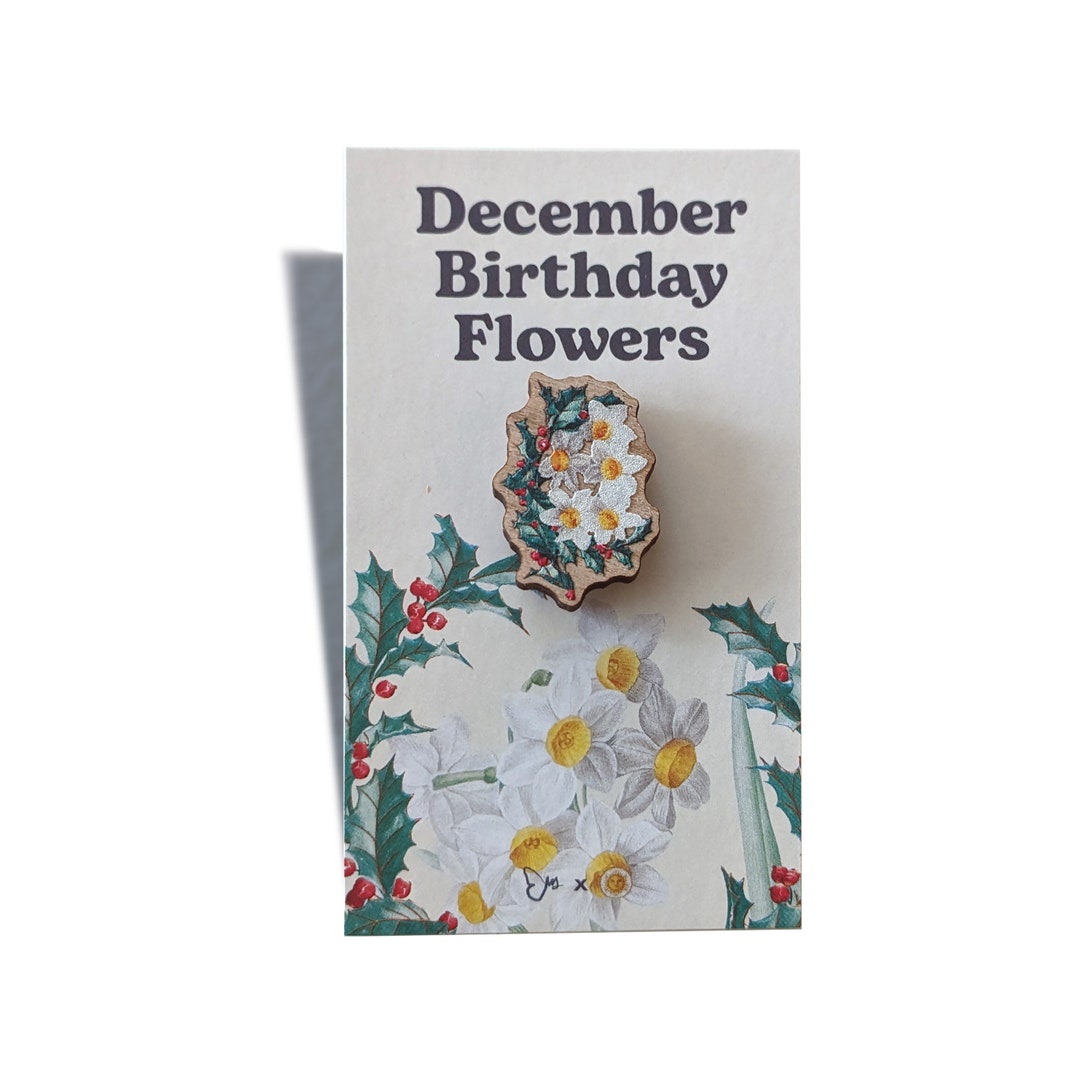 December Birthday Flower Wooden Pin | Happy Birthday Gift - Etsy