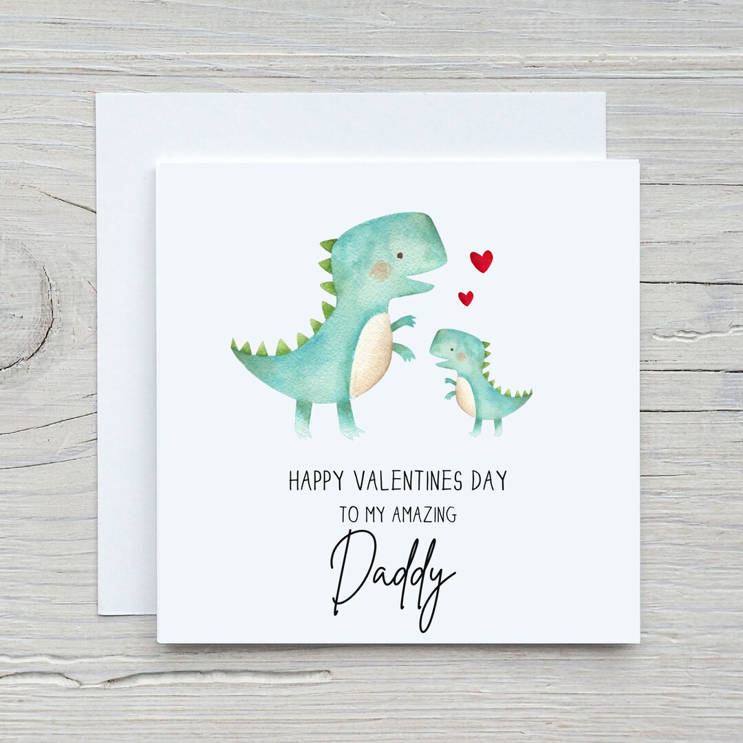 Dinosaur Valentines Day Card for Daddy From Daughter or Son Dad Daddy T ...