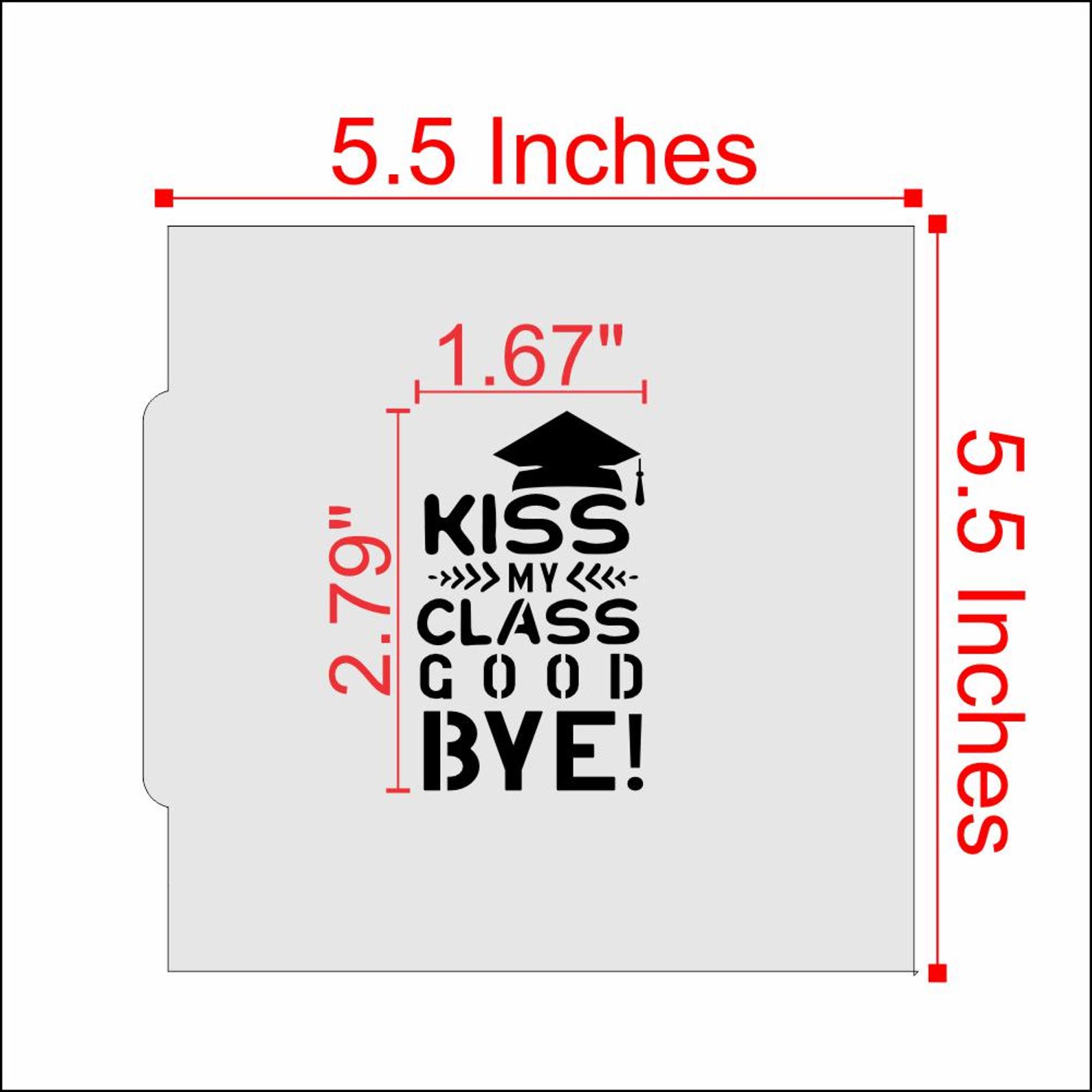 Kiss My Class Goodbye Graduation Cookie Stencil | Graduation Cookie ...