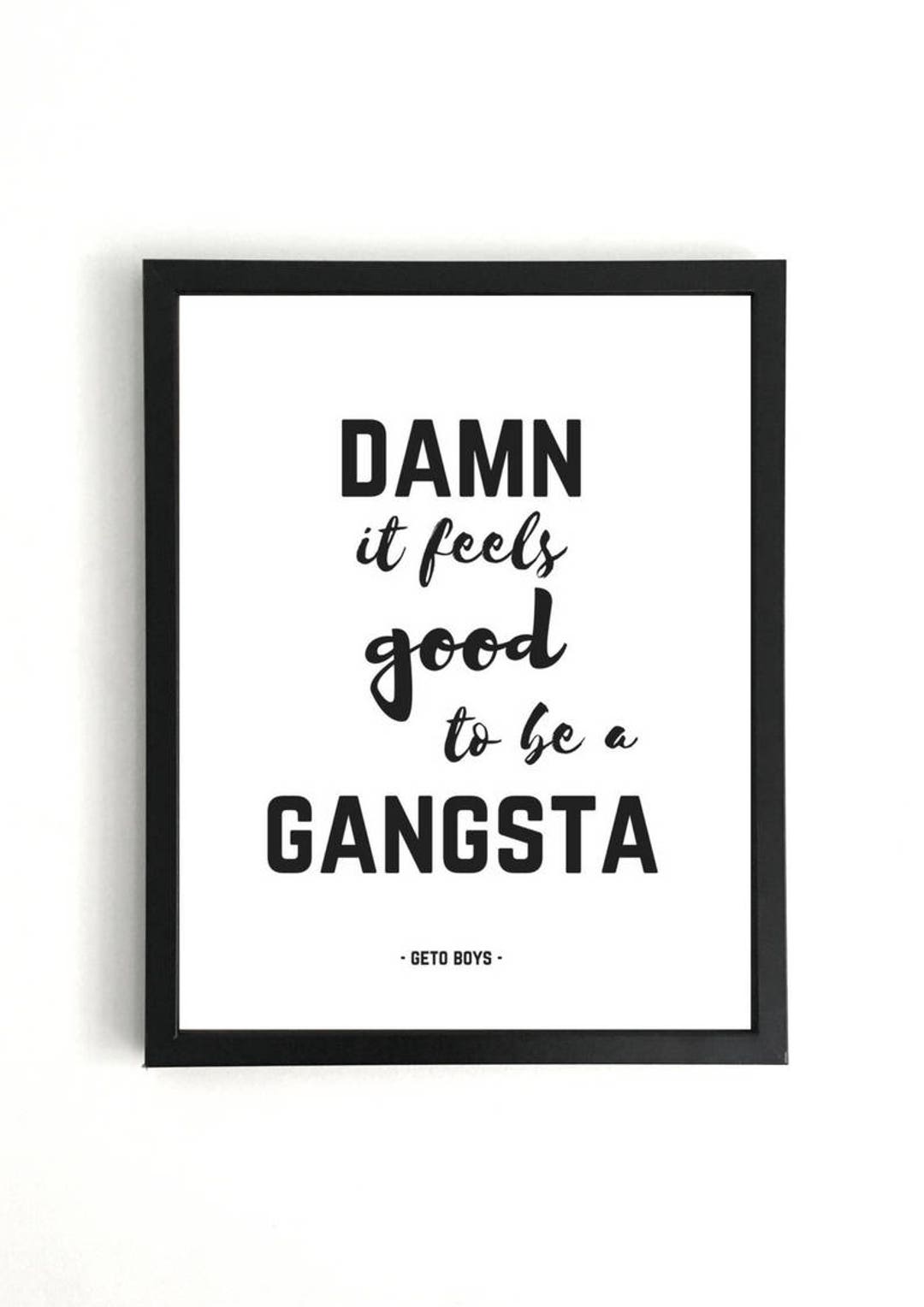 Damn It Feels Good to Be A Gangsta Geto Boys Print - Etsy