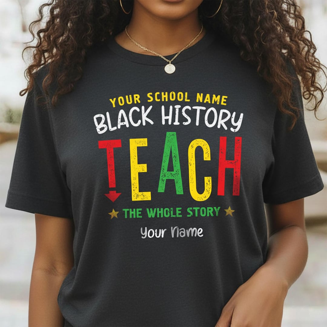 Personalized Black History Month Teacher Shirt, Custom School Name Tee ...