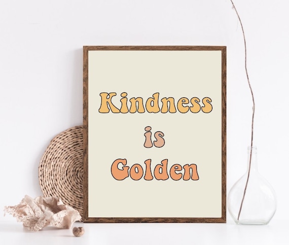 Kindness Is Golden Print be kind print kind wall art retro | Etsy