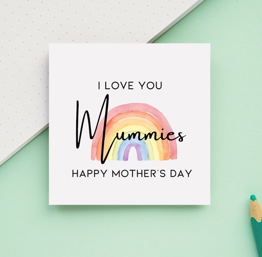 Happy Mothers Day Mummies, We Love You Mummies, Two Mums LGBTQ Same Sex ...