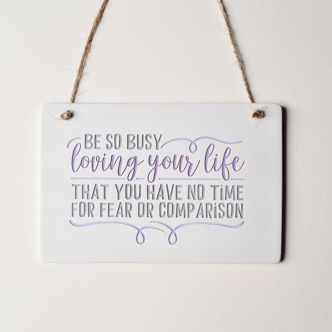 Inspirational Wall Art Sign - Be so Busy Loving Your Life Handmade Clay ...