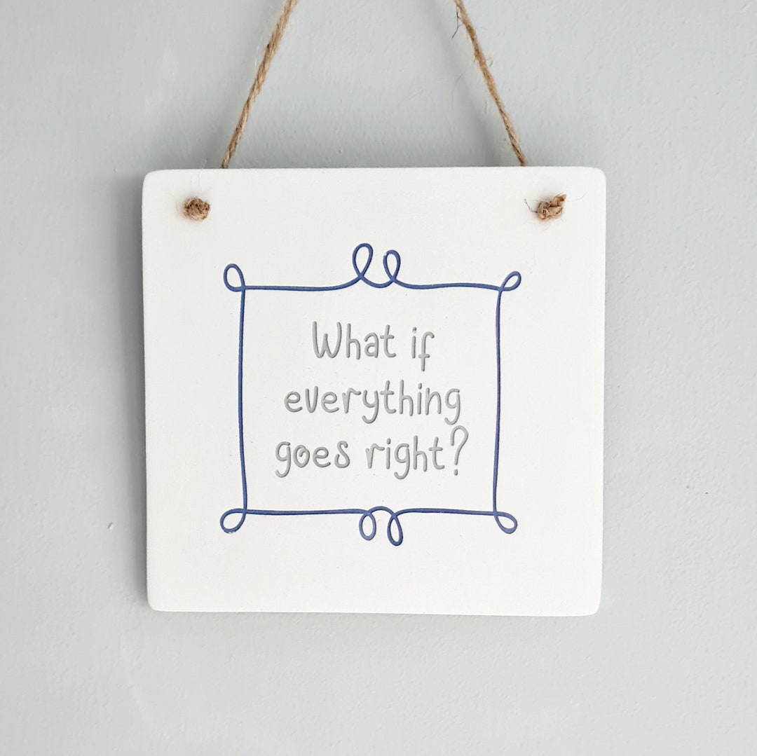 What If Everything Goes Right?- Supportive Gift for Mental Health ...