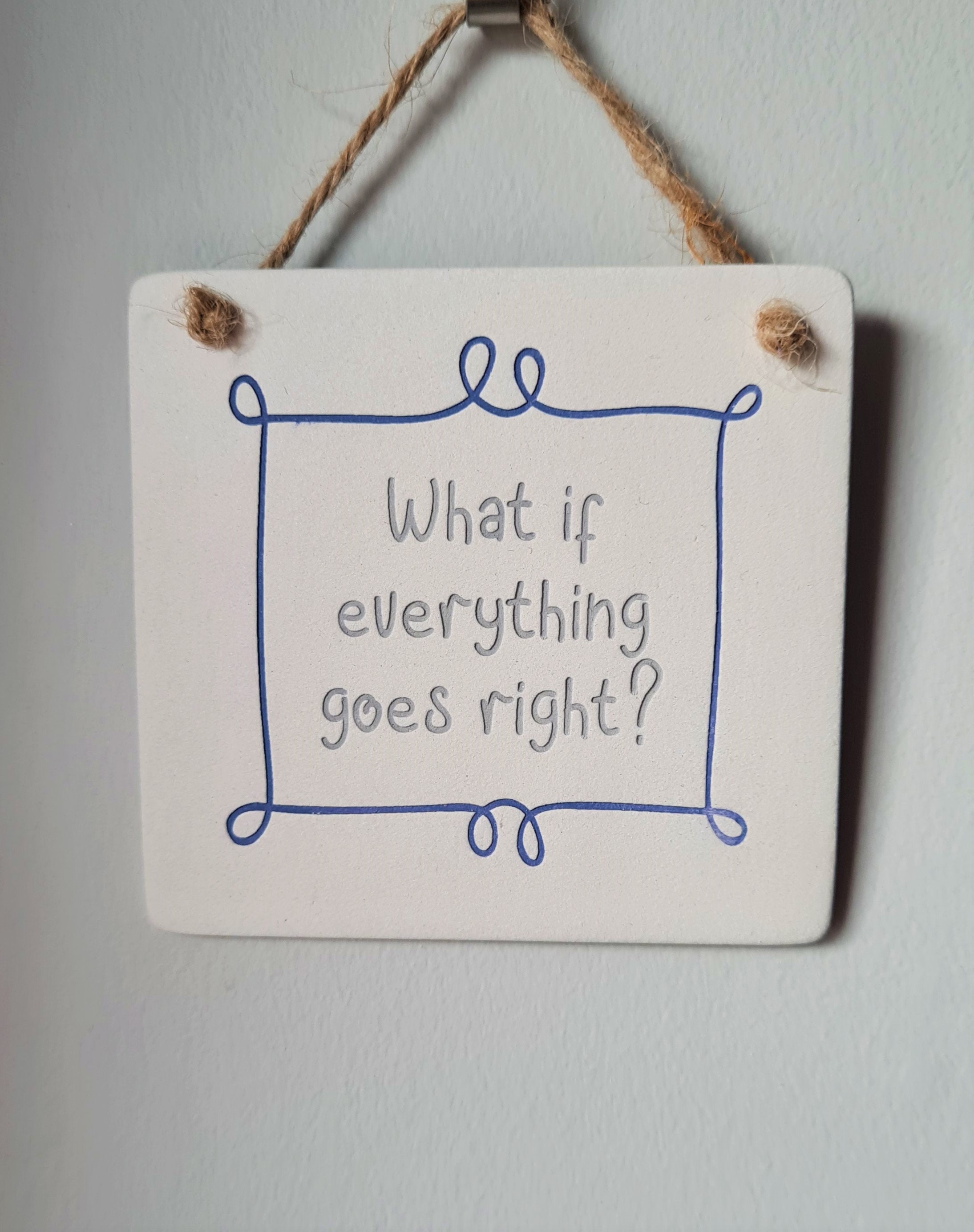 What If Everything Goes Right Supportive Gift for Mental | Etsy