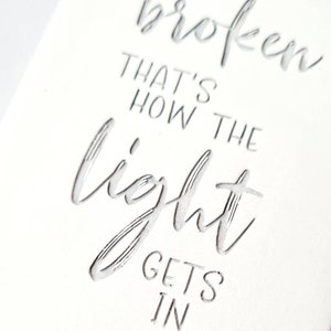 We Are All Broken That's How to Light Gets in - Positive Quote for ...
