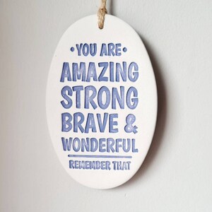 Inspirational Quote Keepsake - 'you Are Amazing, Strong, Brave ...