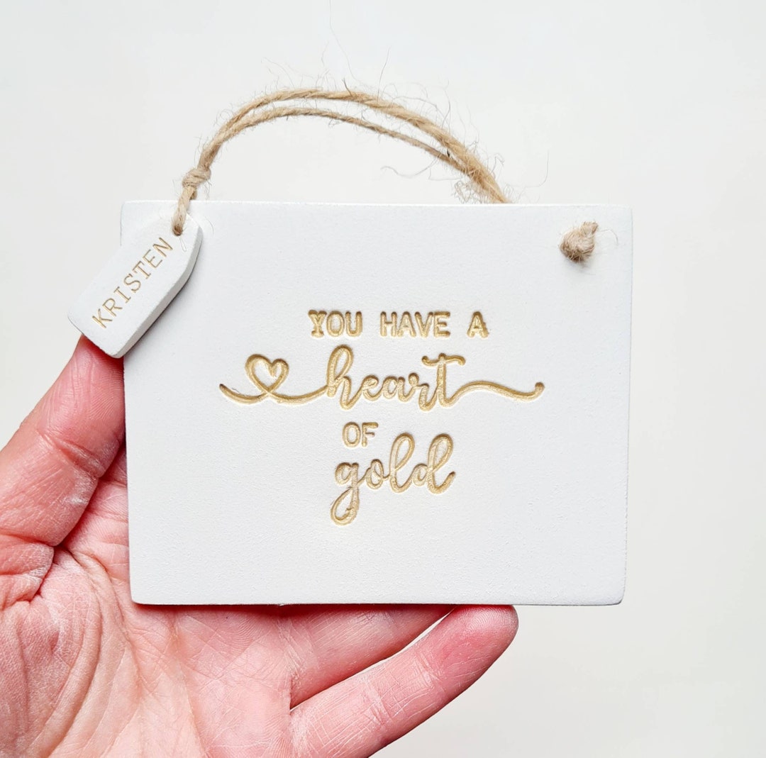You Have a Heart of Gold - Personalised Gift for Friend - Thank You ...