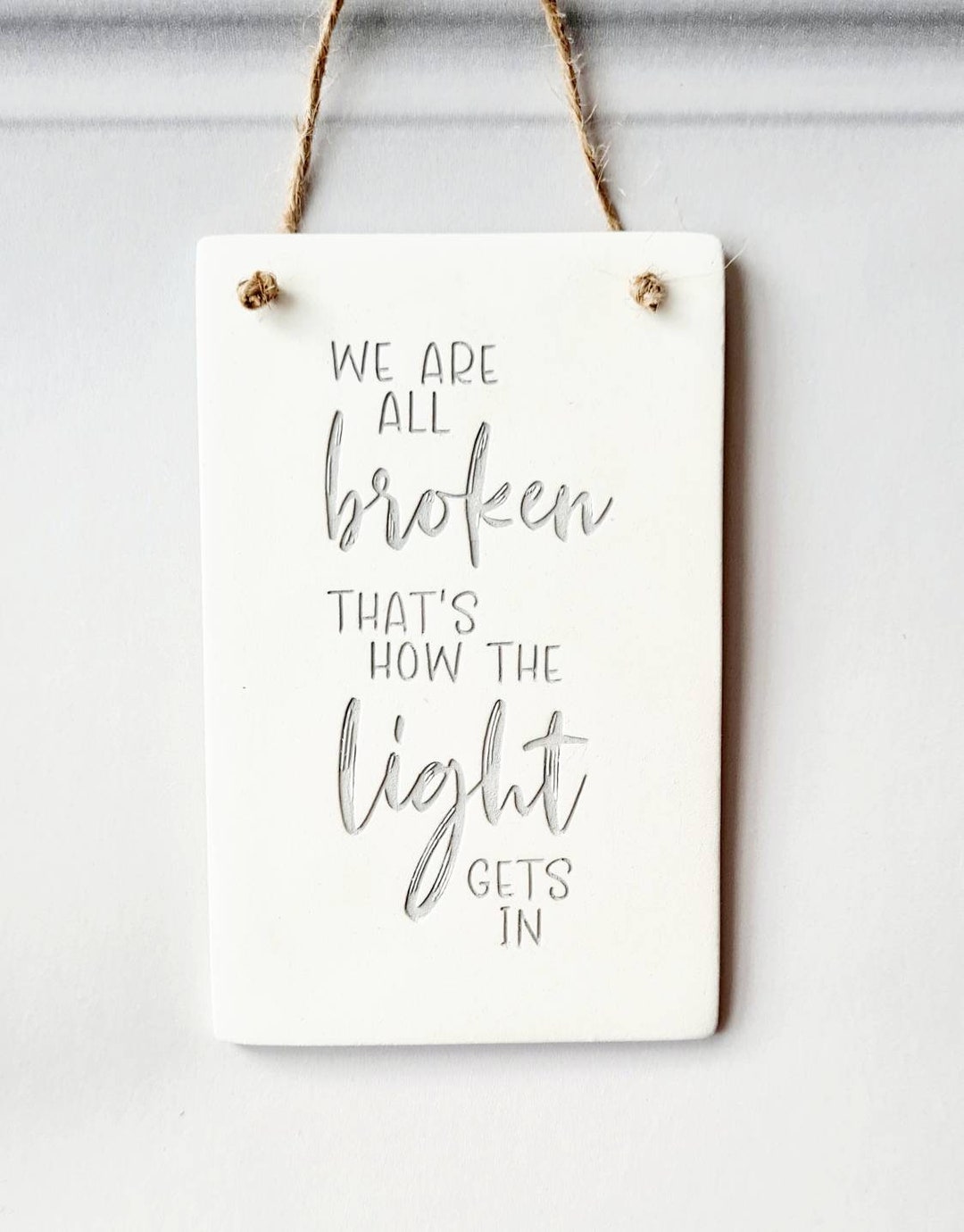 We Are All Broken That's How to Light Gets in - Positive Quote for ...