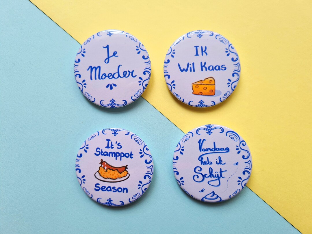 Delfts Blauw Je Moeder Ik Wil Kaas Stamppot Vandaag Heb Ik Schijt ...