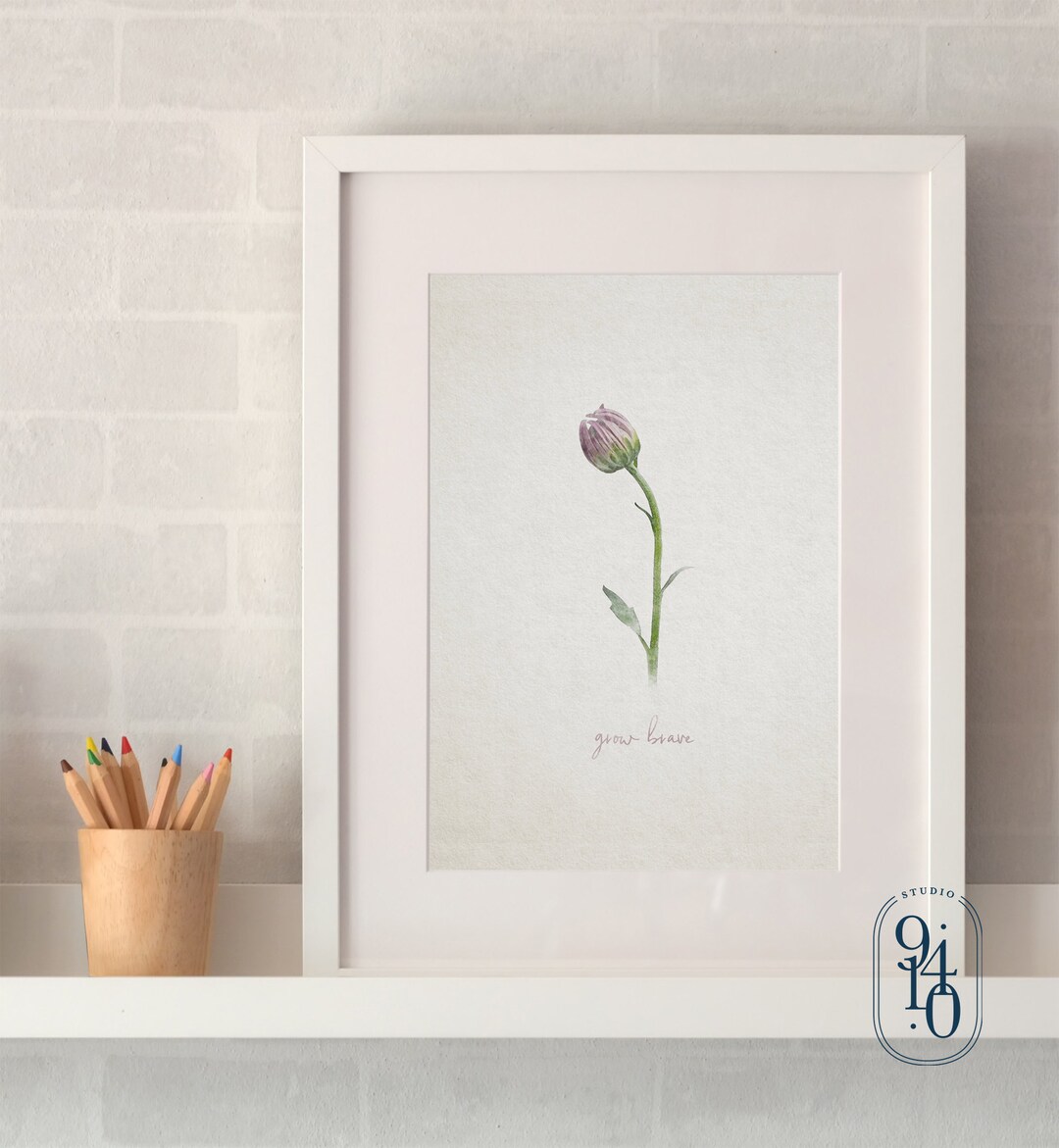 Grow Brave – Flower Watercolor Print – Lettered Quote Print – Digital ...