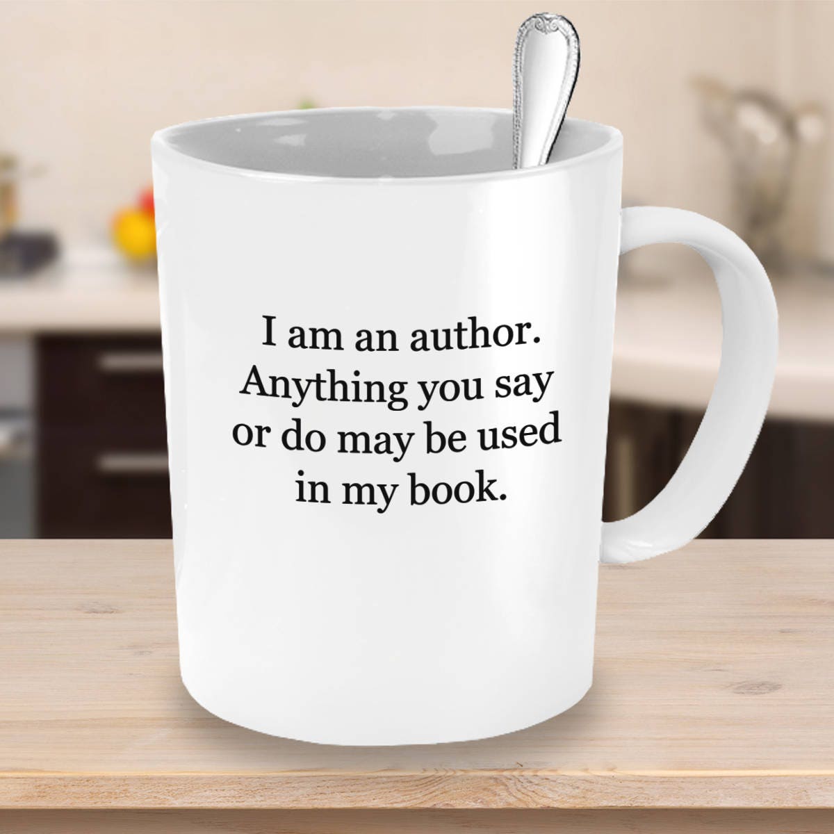 I Am an Author, Anything You Say or Do May Be Used in My Book - Etsy ...
