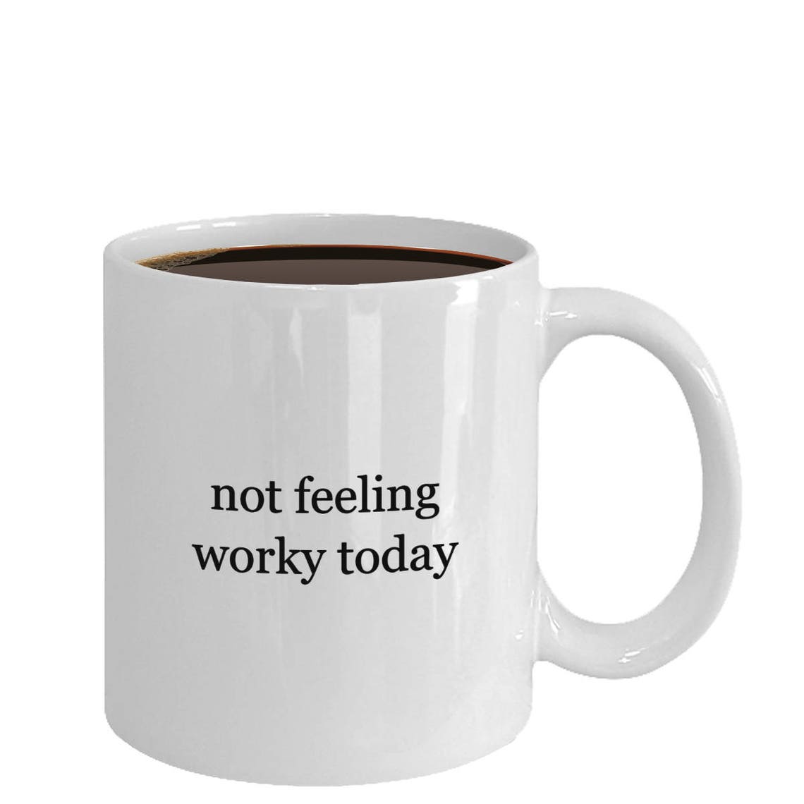 Not Feeling Worky Today Office Coffee Mug | Etsy