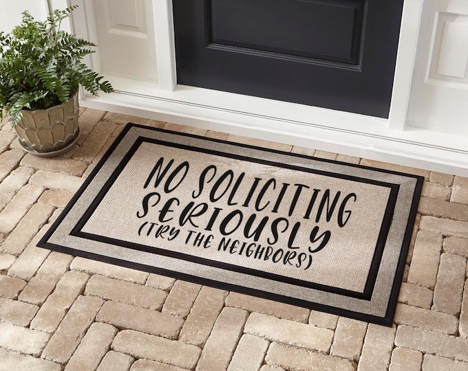 No Soliciting, Try the Neighbors Door Mat. Great for Housewarming Gifts ...