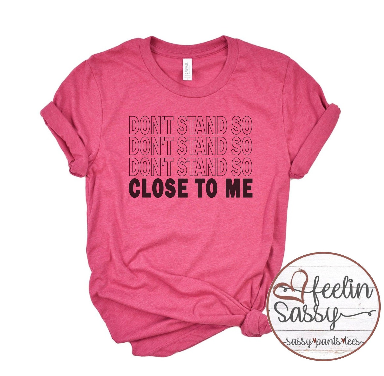 Don't Stand so Close to Me, Social Distancing Shirts | Vintage Dyed ...