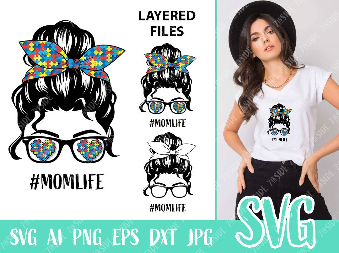 Autism Mom Life Messy Bun Sunglasses Bandana Mothers Day Png Etsy