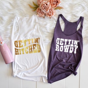 Getting Hitched Rowdy Shirt, Country Bachelorette Shirts, Western ...