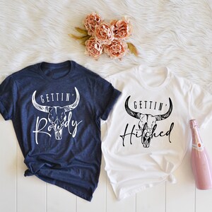 Getting Hitched Shirt, Gettin' Rowdy Nashville Bachelorette Party ...