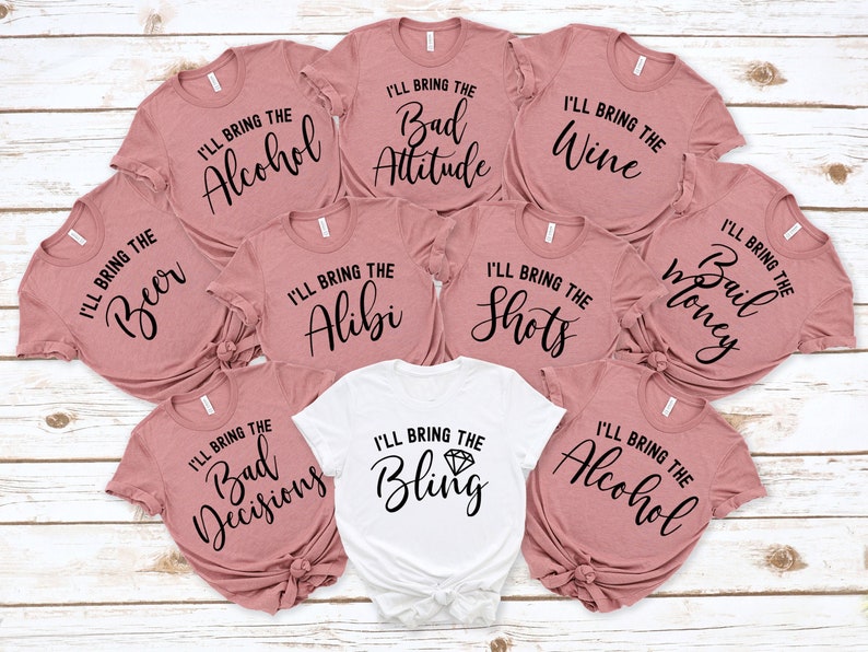 Ill Bring The Bachelorette Shirts Ill Bring The Etsy