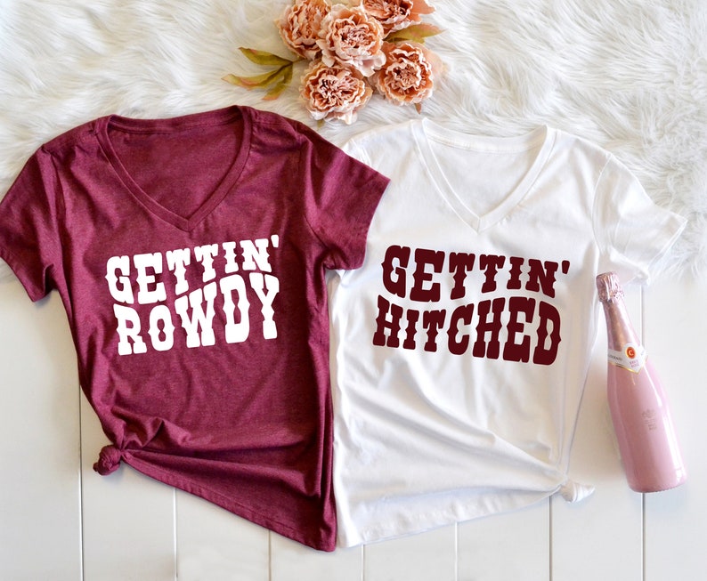 Getting Hitched Rowdy Shirt, Country Bachelorette Shirts, Western ...