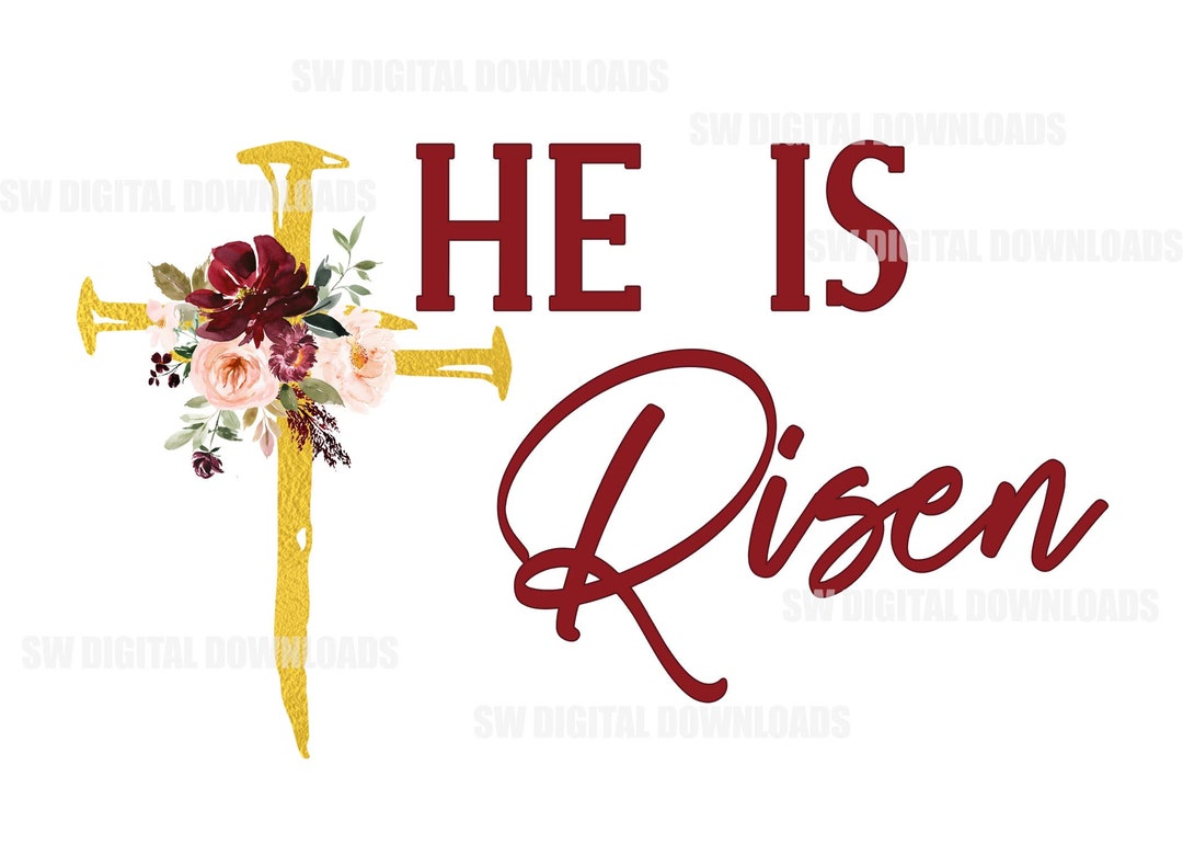 He is Risen Clipart, He is Risen PNG, Easter Clipart PNG, Sublimation ...