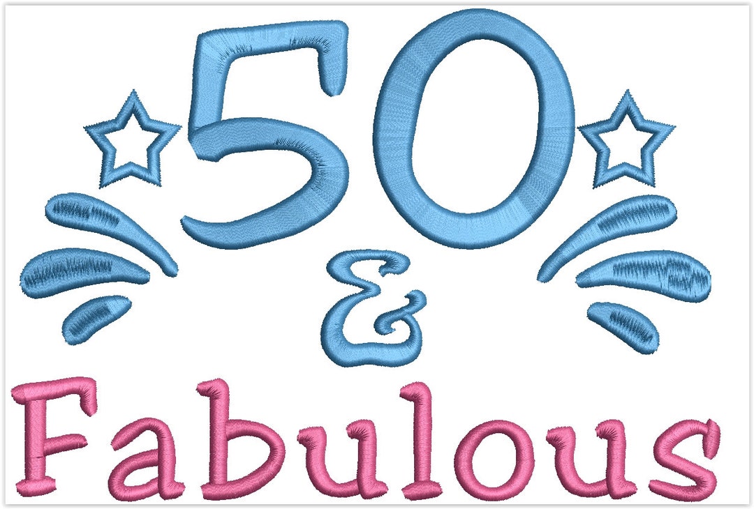 50 & Fabulous Embroidery Design, 50th Birthday (digital Download) - Etsy
