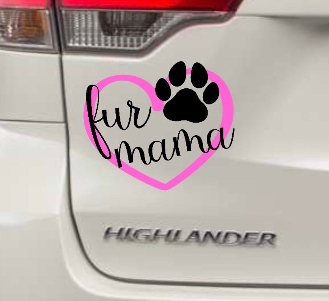 Fur Mama Vinyl Decal Dog Mom Car Decal Tumbler Decal Laptop - Etsy