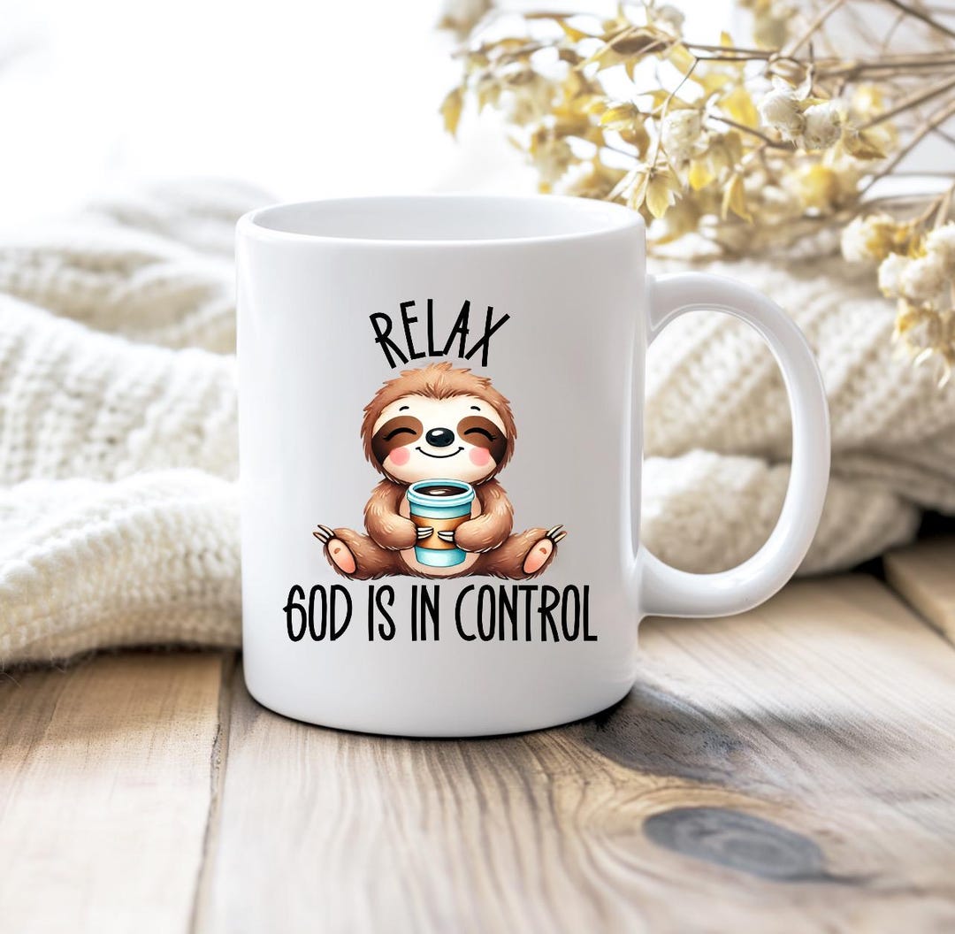 Relax God is in Control Sloth Ceramic Coffee Mug, Christian ...