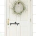 Hello & Goodbye Vinyl Wall and Door Decals Removable Wall Decor ...