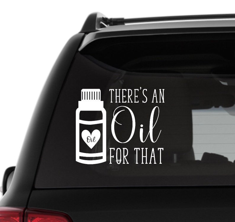 Essential Oil Decal Theres an Oil for That Vinyl Car Decal - Etsy