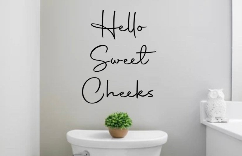 Hello Sweet Cheeks Vinyl Bathroom Wall Decal Indoor Decal - Etsy