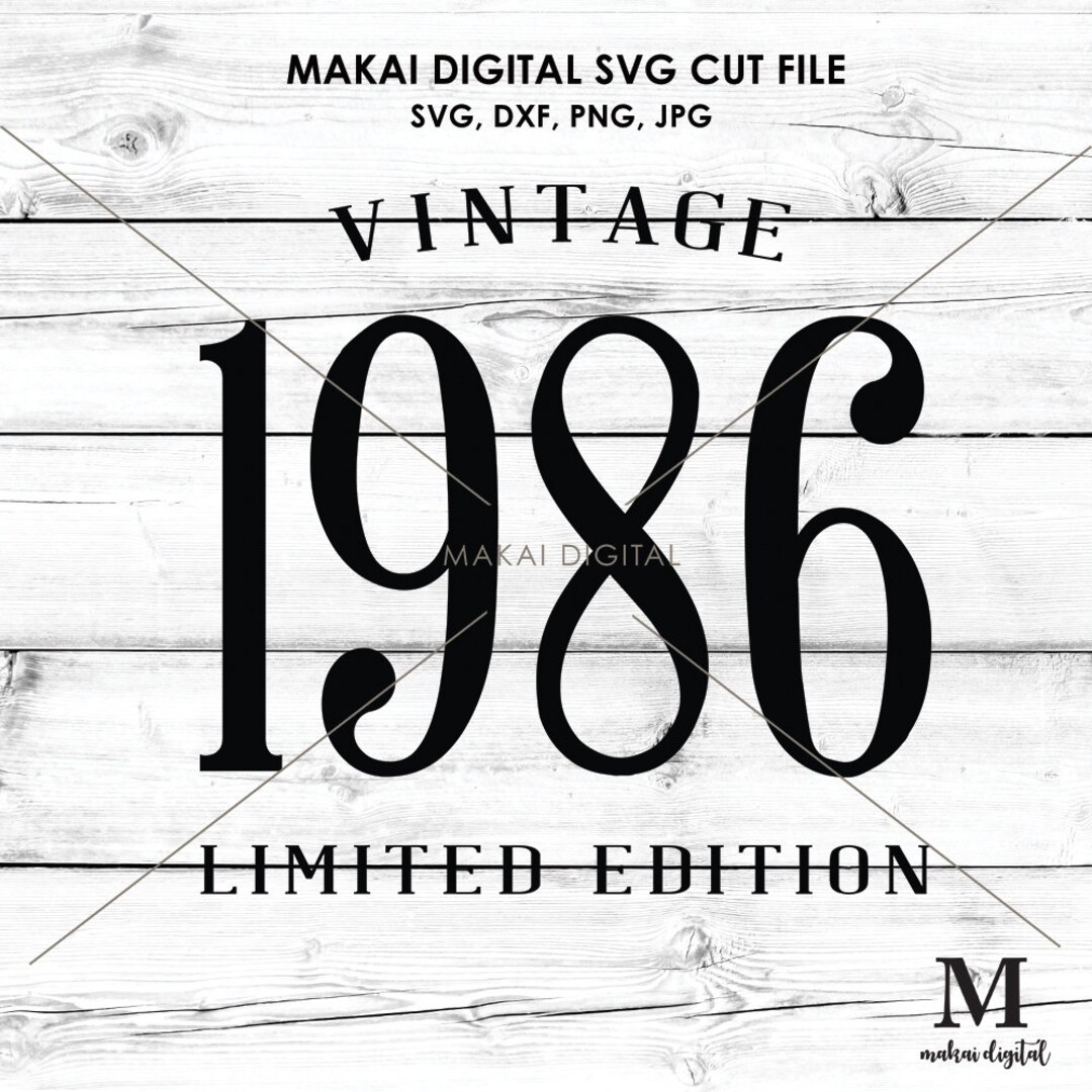 Vintage 1986 SVG | Digital Download | Svg, Dxf, Png, Jpg - Etsy
