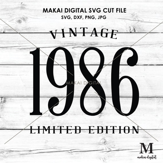 Vintage 1986 SVG Digital Download Svg Dxf Png Jpg - Etsy