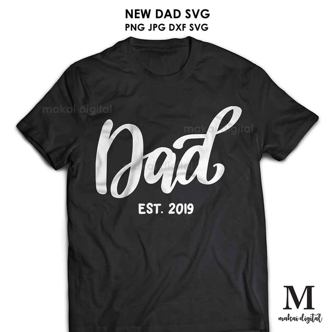 Dad Established 2019 Hand-lettered SVG New Dad SVG First - Etsy