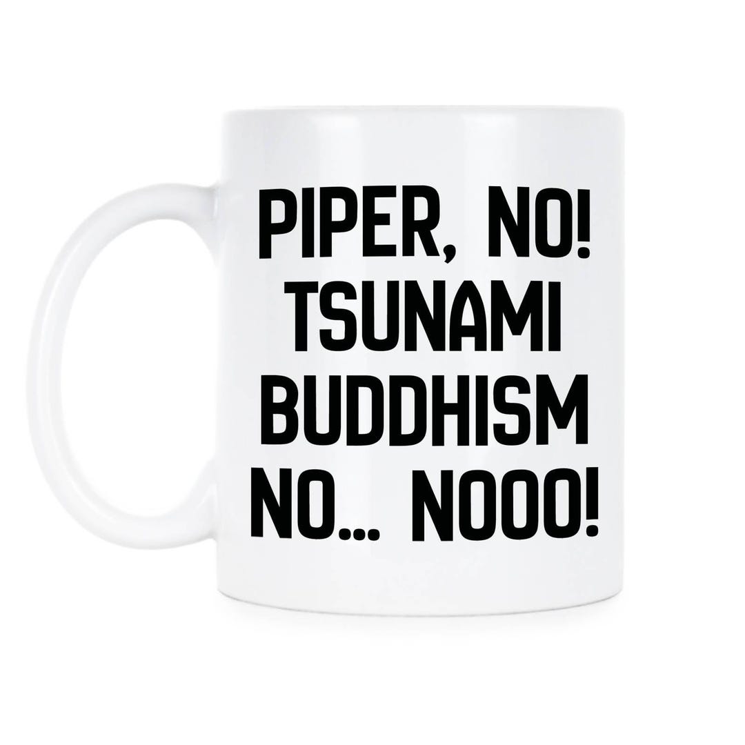 Piper No Buddhism Tsunami Mug - Etsy