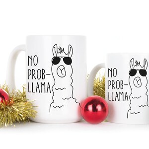 Cute Prob Llama Gift No Problama Gift No Problama Cute Prob Llama Mug ...