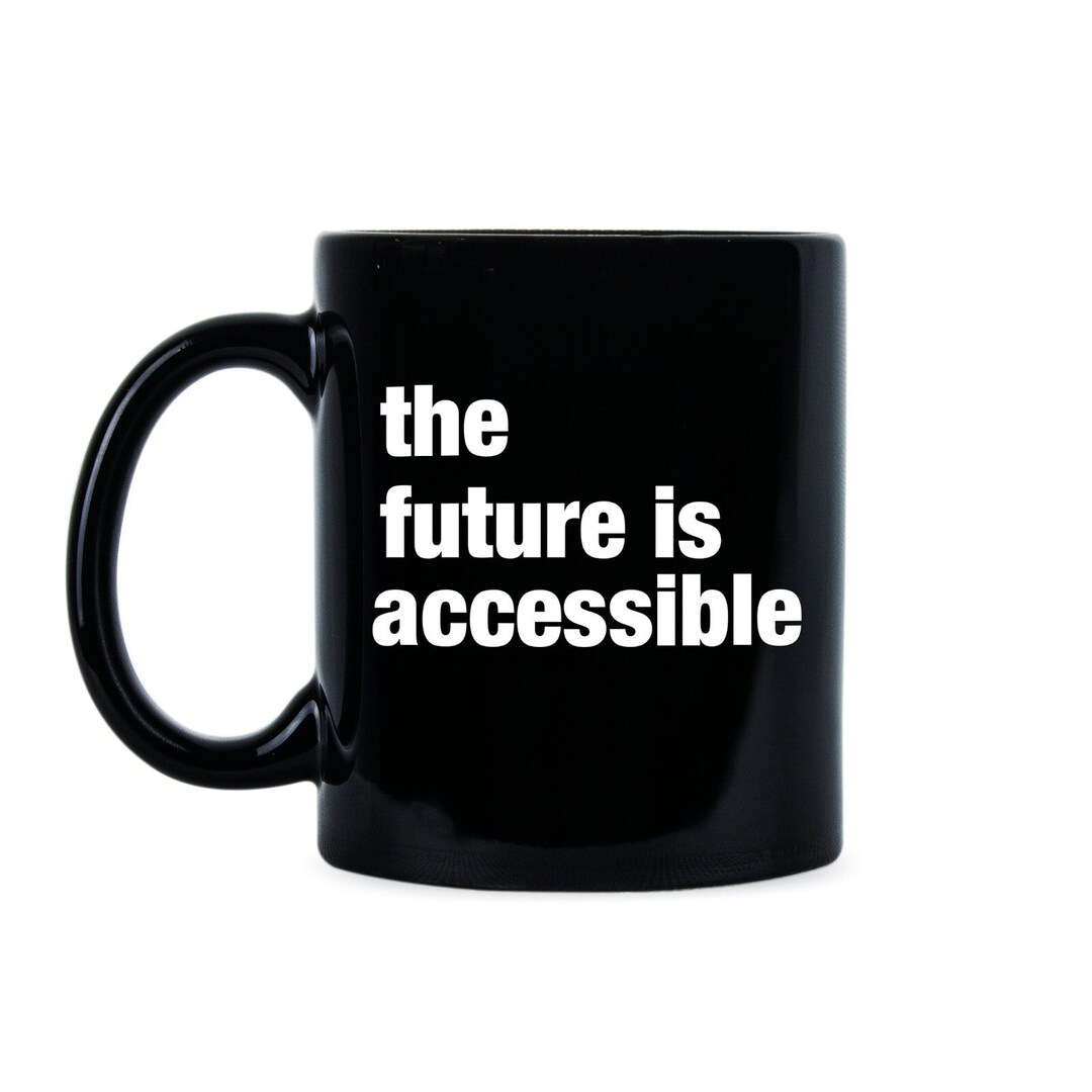 The Future is Accessible Equity Equality Equality Mug - Etsy
