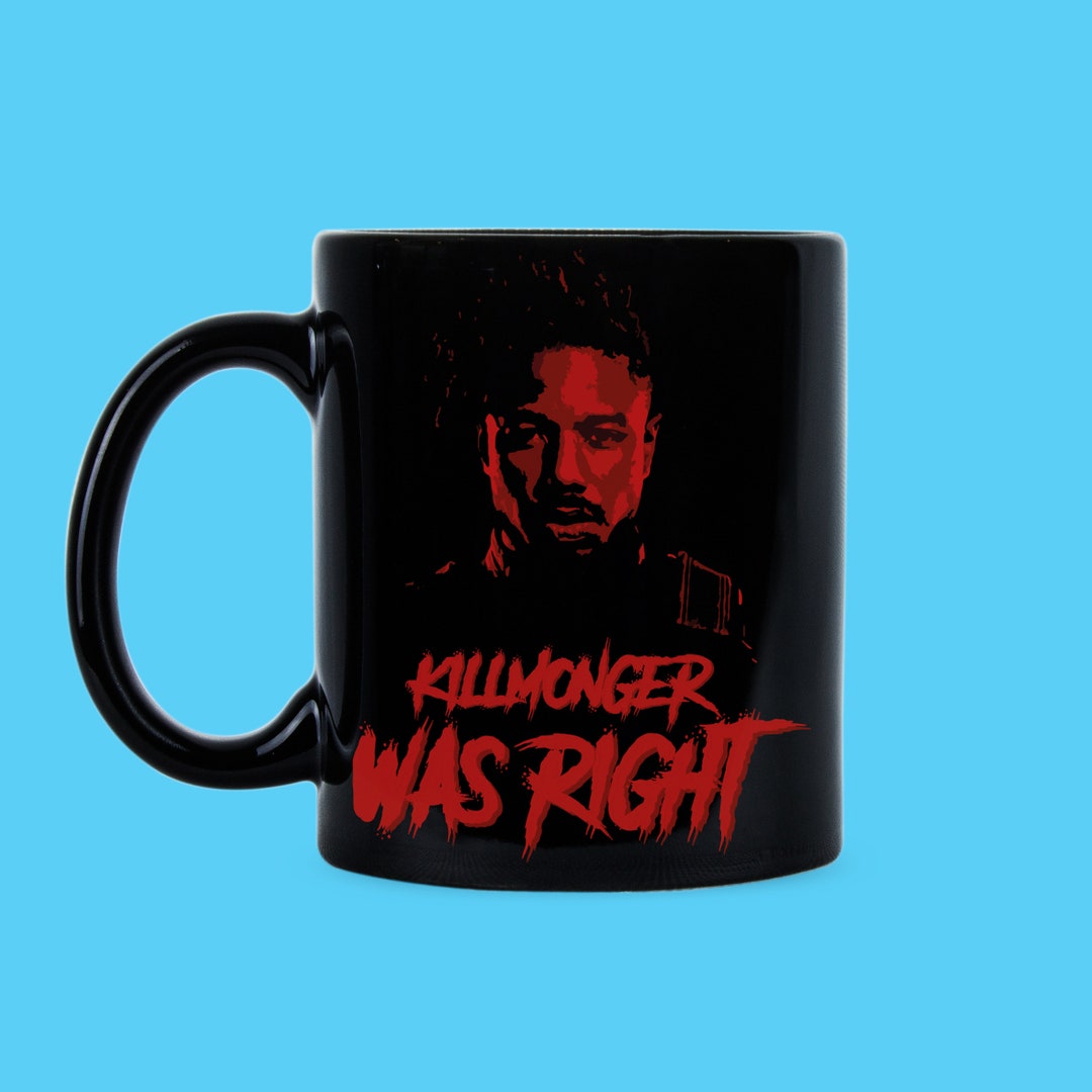 Killmonger Was Right Erik Killmonger Michael B Jordan Killmonger - Etsy