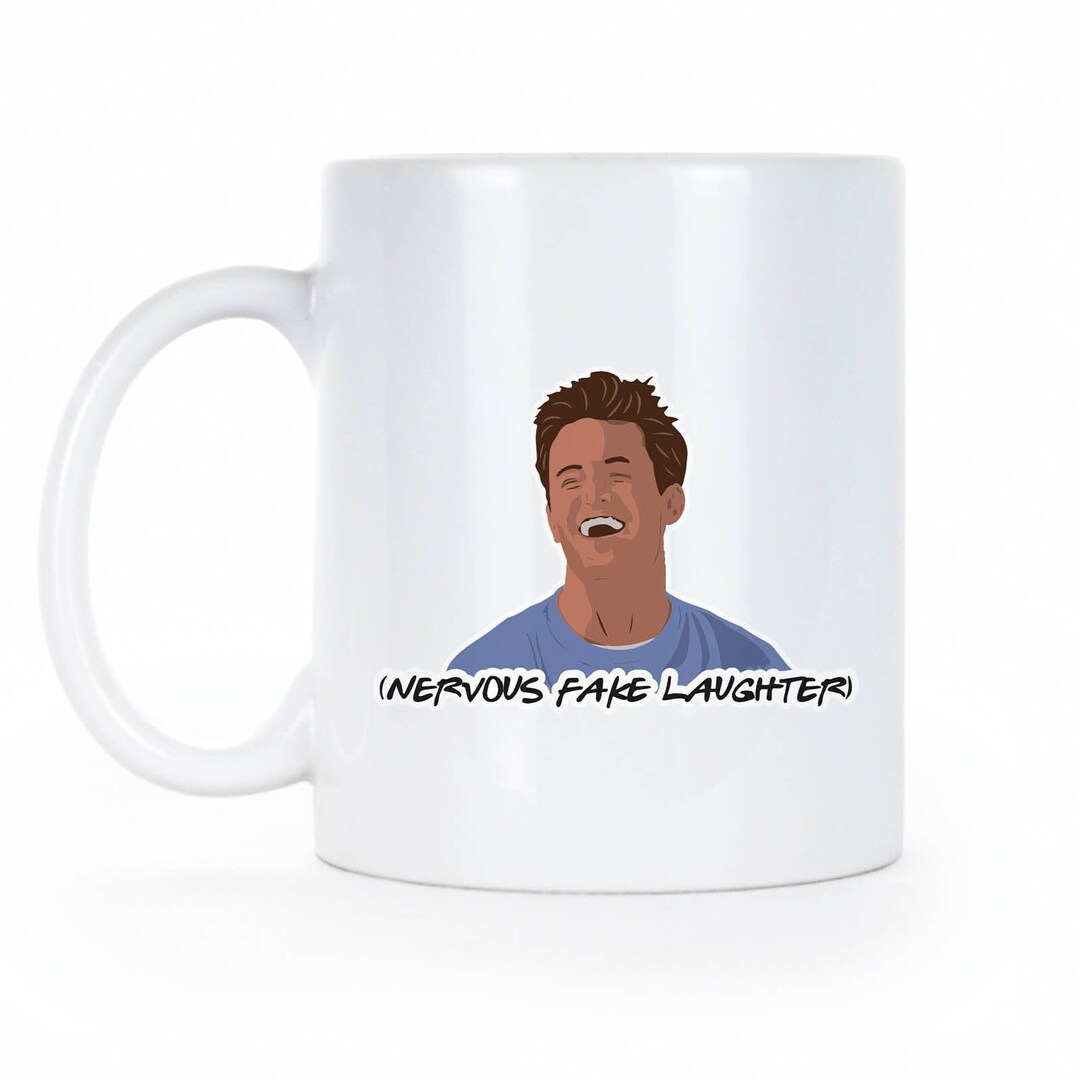 Matthew Perry Chandler Bing Chandler Bing Mug Nervous Fake Laughter - Etsy