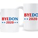 Byedon Joe Biden Biden 2020 Joe Biden 2020 Byedon Joe Biden Mug Bye Don ...