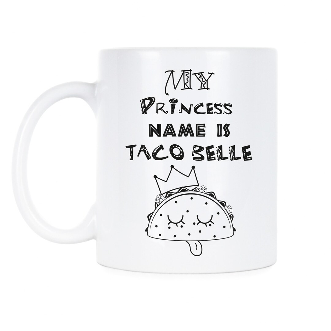 Taco Belle Princess Mug - Funny Taco Gift - Etsy