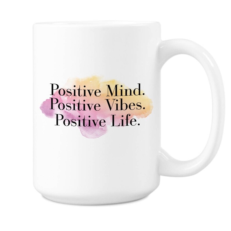 Positive Mind Cup Positive Coffee Mug Positive Vibes Cup - Etsy