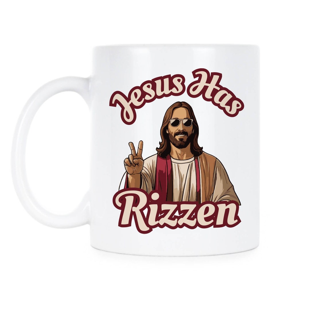 Jesus Has Rizzen Meme Mug - Funny Religious Gift - Etsy